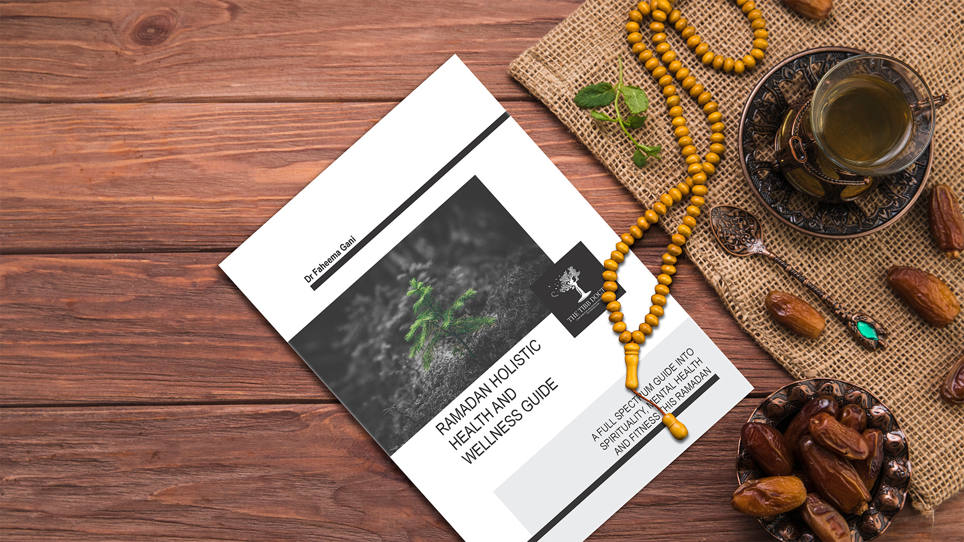 Ramadan Health and Wellness Holistic Guide - Dr Faheema Gani - The Tibb ...